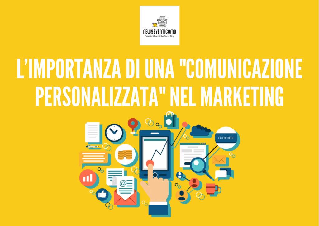 L'importanza di una "Comunicazione Personalizzata" nel marketing - Newseventicomo Relazioni ...